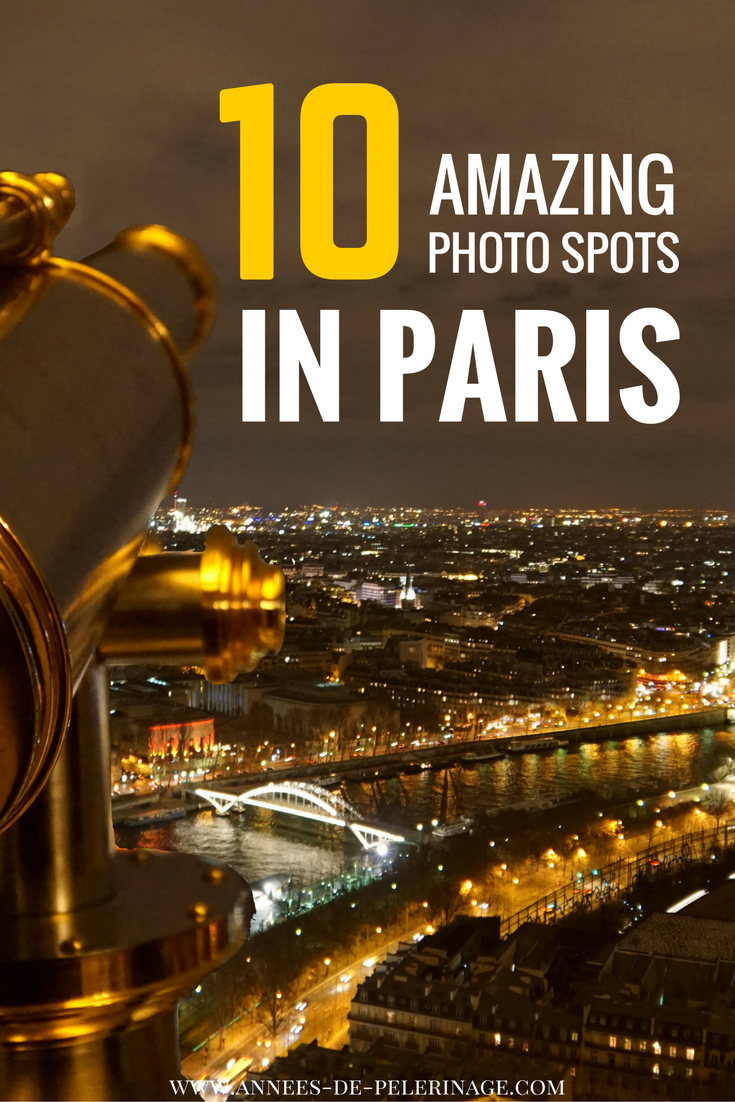 The 10 best photo spots in Paris [for Instagram & Co]